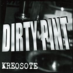 Kreosote - Dirty Pint : Buy the CD from CD Unsigned